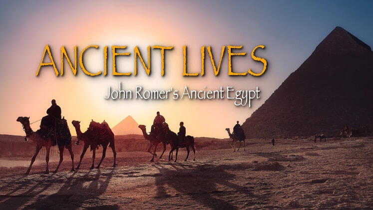 Ancient Lives: John Romer’s Ancient Egypt – WorkLizard
